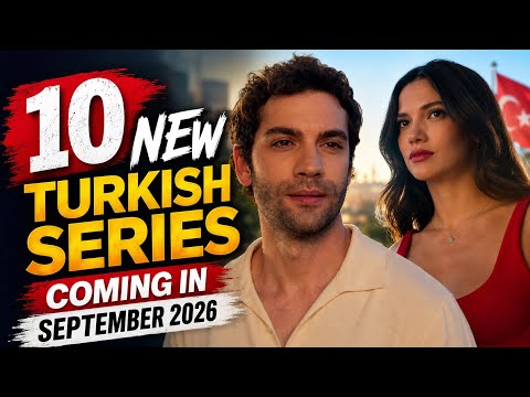 10 NEW TURKISH SERIES COMING IN SEPTEMBER WITH ENGLISH SUBTITLES | MERCAN KOSK, MUHTEMEL ASK,DAHA 17