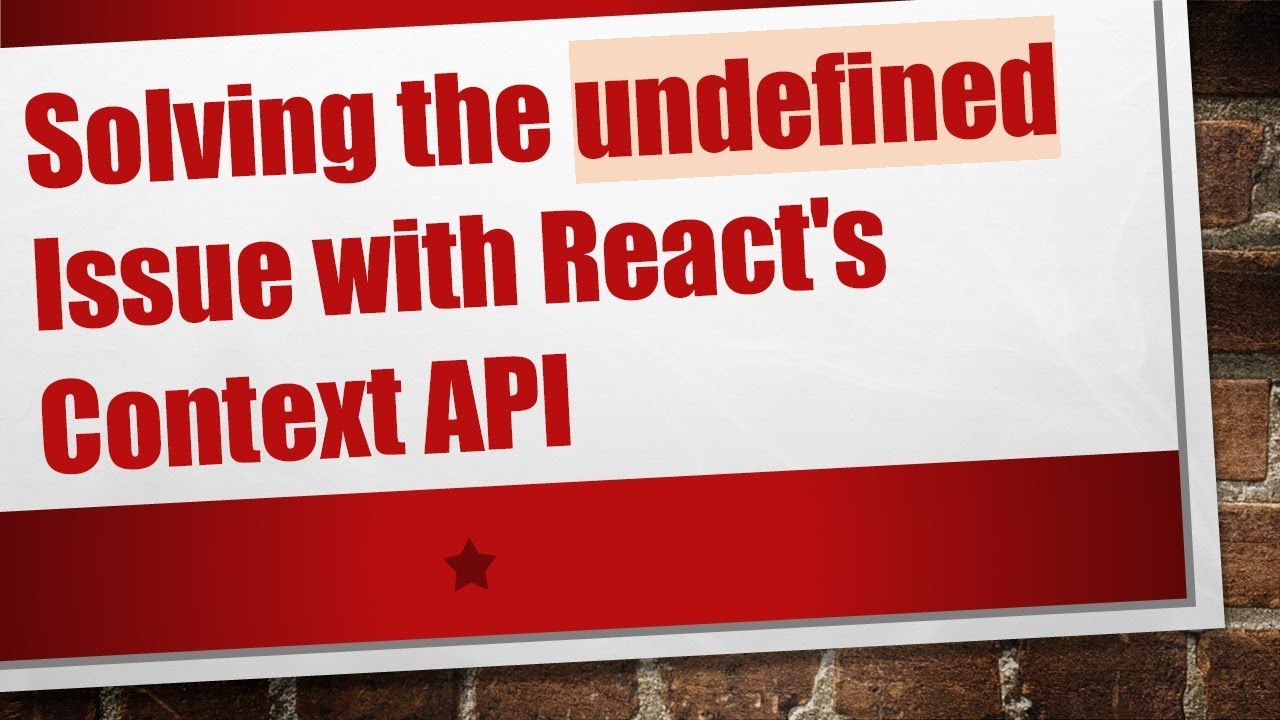 Solving the undefined Issue with React's Context API - YouTube
