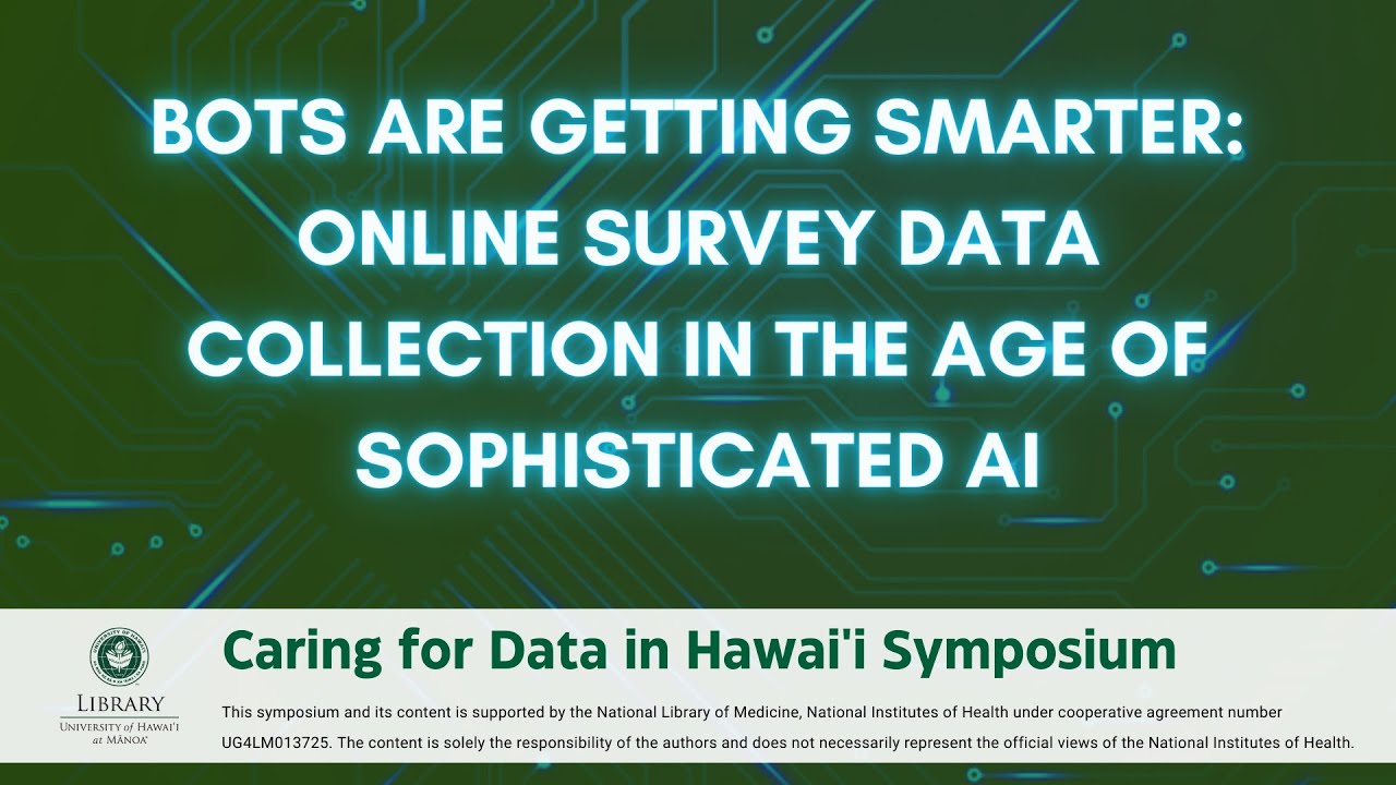 Bots are getting smarter: Online survey data collection in the age of ...