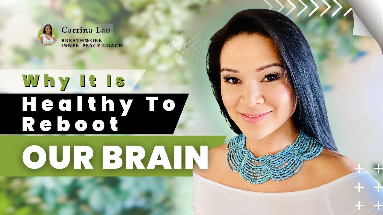 Why It Is Healthy To Reboot Our Brain - YouTube