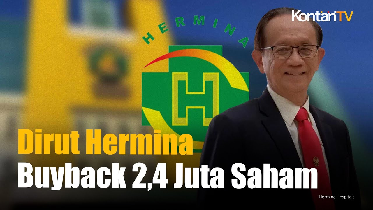 Direktur Utama Medikaloka Hermina (HEAL) Tambah Kepemilikan 2,4 Juta Saham di HEAL | KONTAN News ...