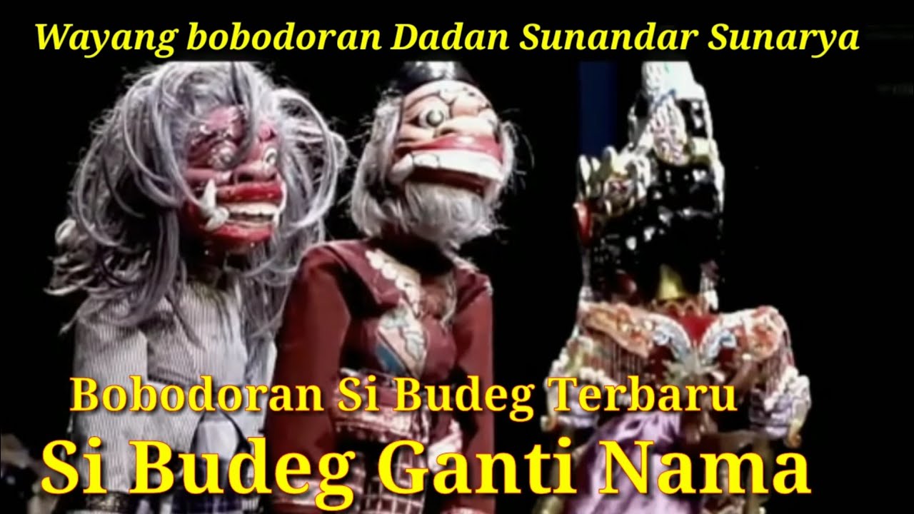 Wayang Bobodoran Si Budeg Terbaru Si Budeg ganti ngaran @AZchannel03 ...