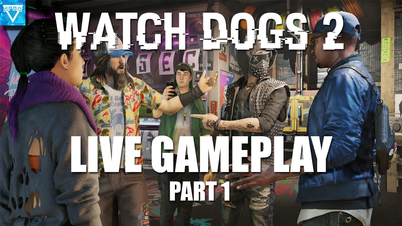 Watch_Dogs 2 Twitch Live Stream Part 1 - YouTube