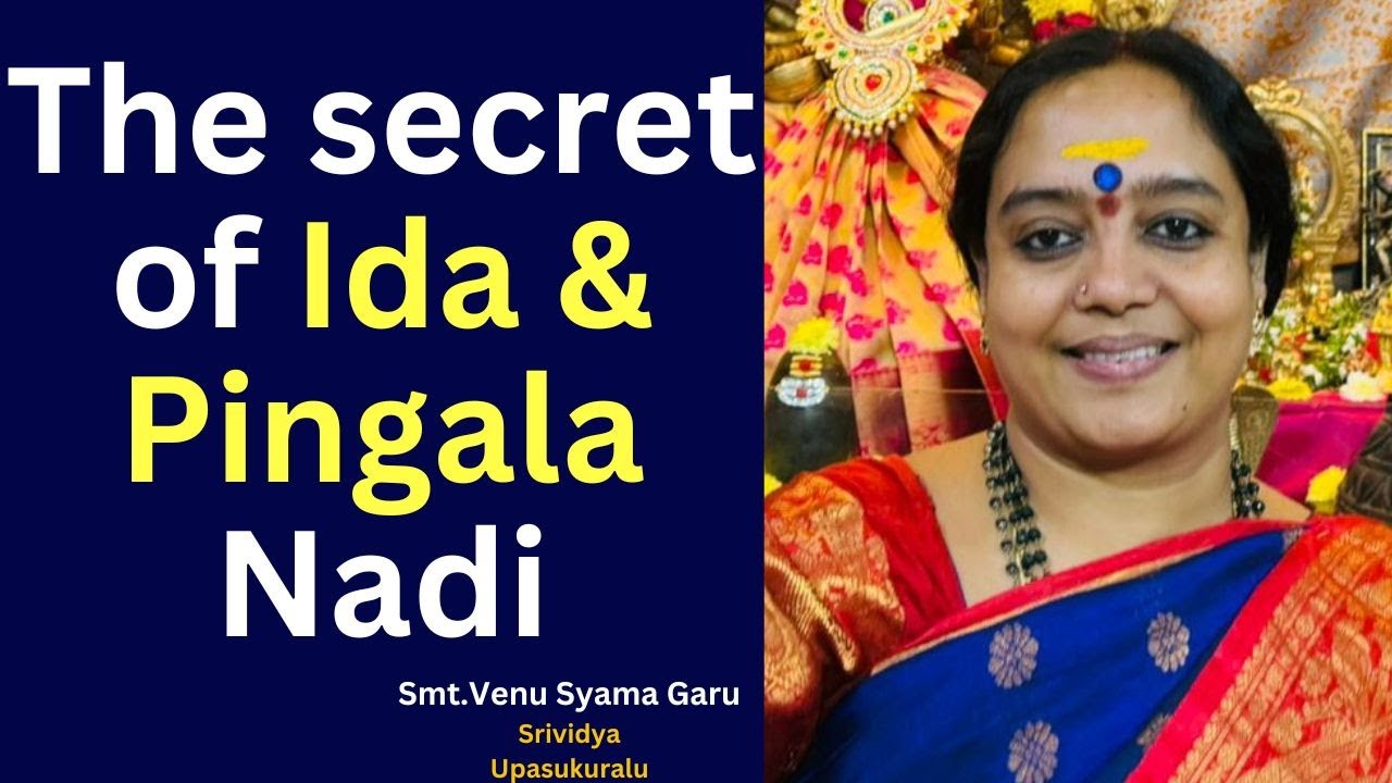 The secret of Ida and Pingala Nadi | Venusyama | kamakhyamrutha Global ...