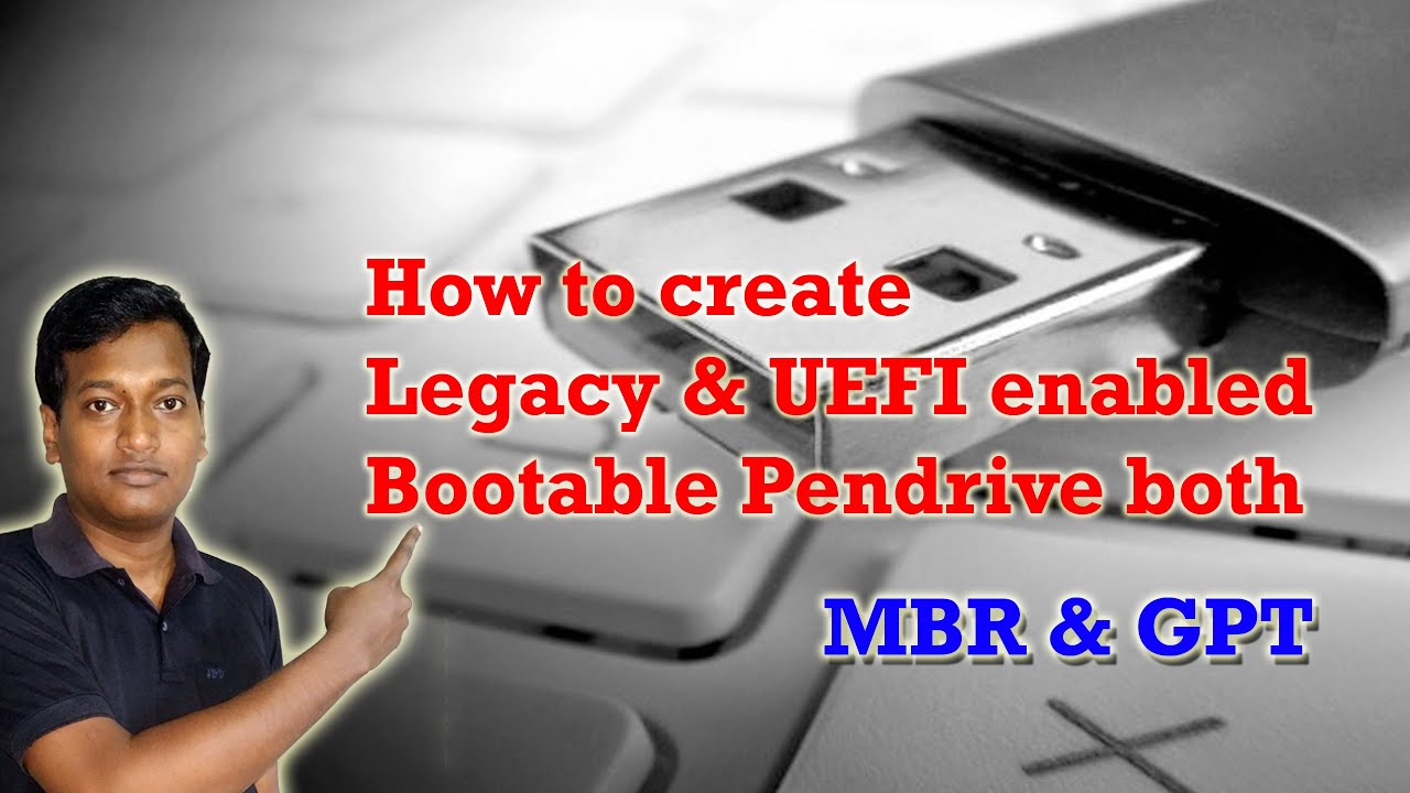 Create Legacy & UEFI enabled bootable pendrive I Legacy aur UEFI ...
