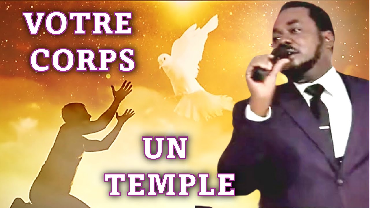 VOTRE CORPS, LE TEMPLE DU SAINT-ESPRIT - YouTube