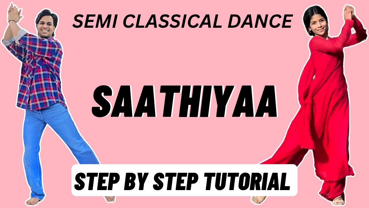 Saathiyaa Semi Classical Dance Tutorial | Saathiyaa Reels Dance Trend ...