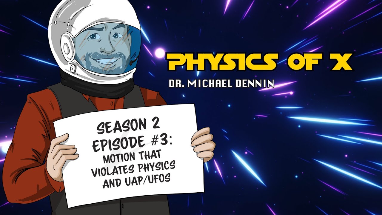 PHYSICS OF X: Season 2 Ep 3 UAPs - YouTube