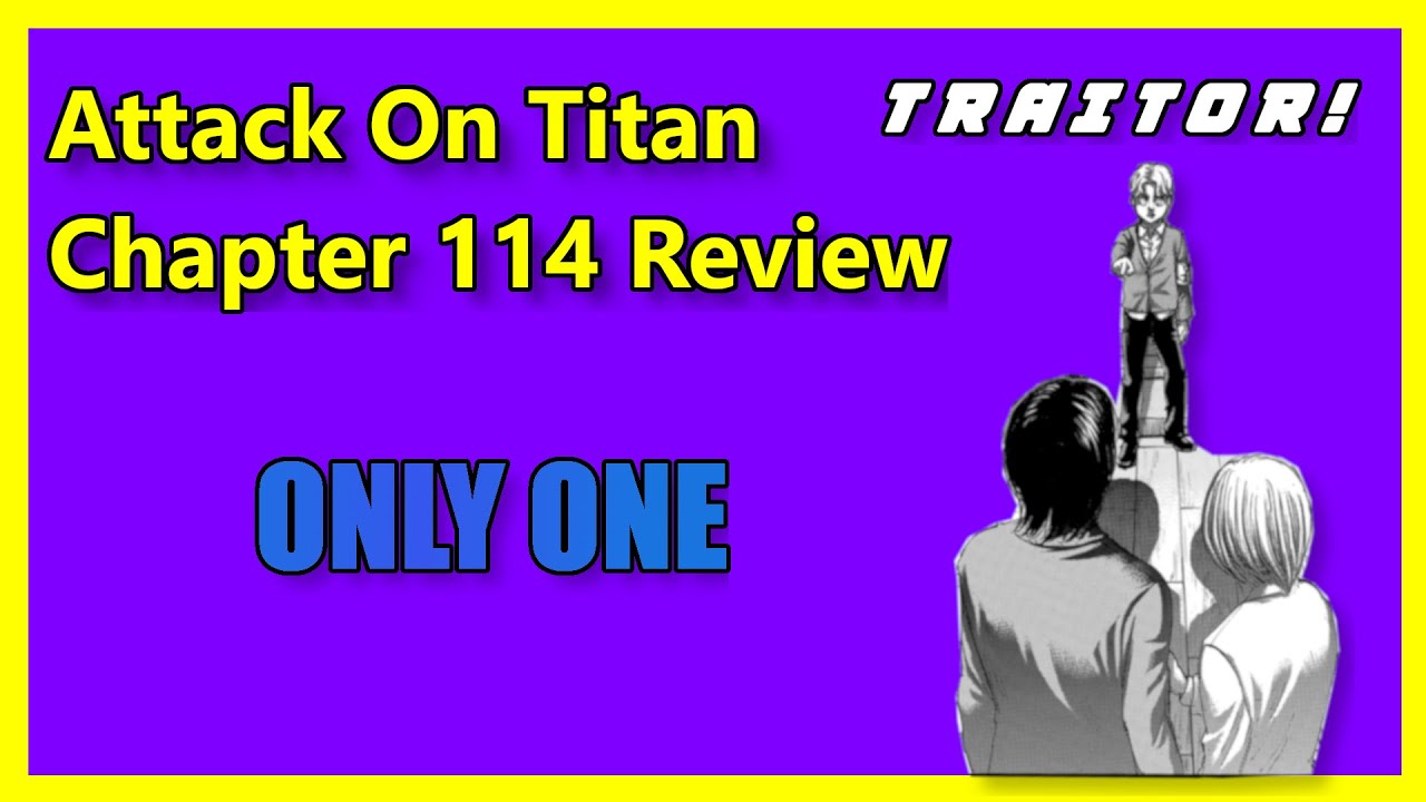 Attack On Titan Chapter 114 Review || 「OnlyOne」 - YouTube