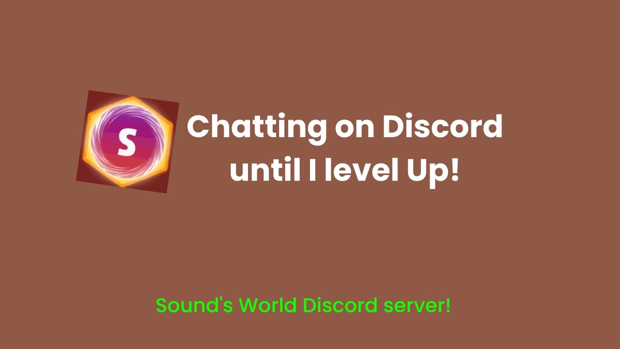 Chatting on Discord until I level Up! | Sound's World - YouTube
