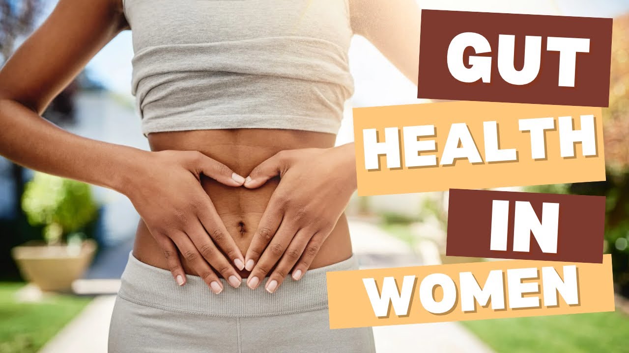 Gut Health For Women- The Microbiome’s Secret Power - YouTube