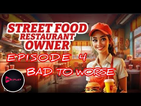 Street Food Restaurant Owner | Episode 4 | It's Gone From BAD To WORSE ...