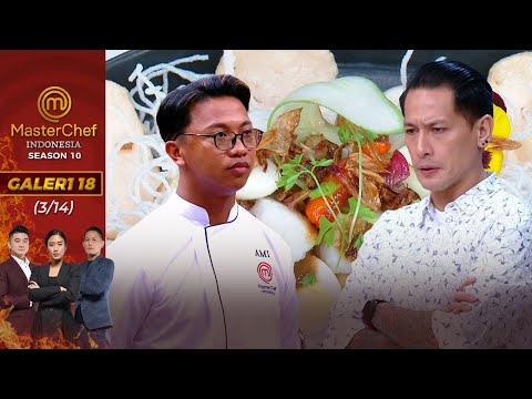 BIKIN NAGIH! Chef Juna Kesel Gak Kebagian KETOPRAK Ami | Galeri 18 | (3/14) | MasterChef Indonesia
