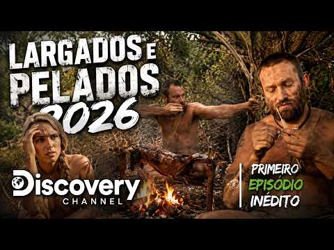 EPS-01 e 02= Inédio - Largados e Pelados 2026 | COMPLETO E DUBLADO 🔥🎬 -COMIDA SELVAGEM NA PANELA!