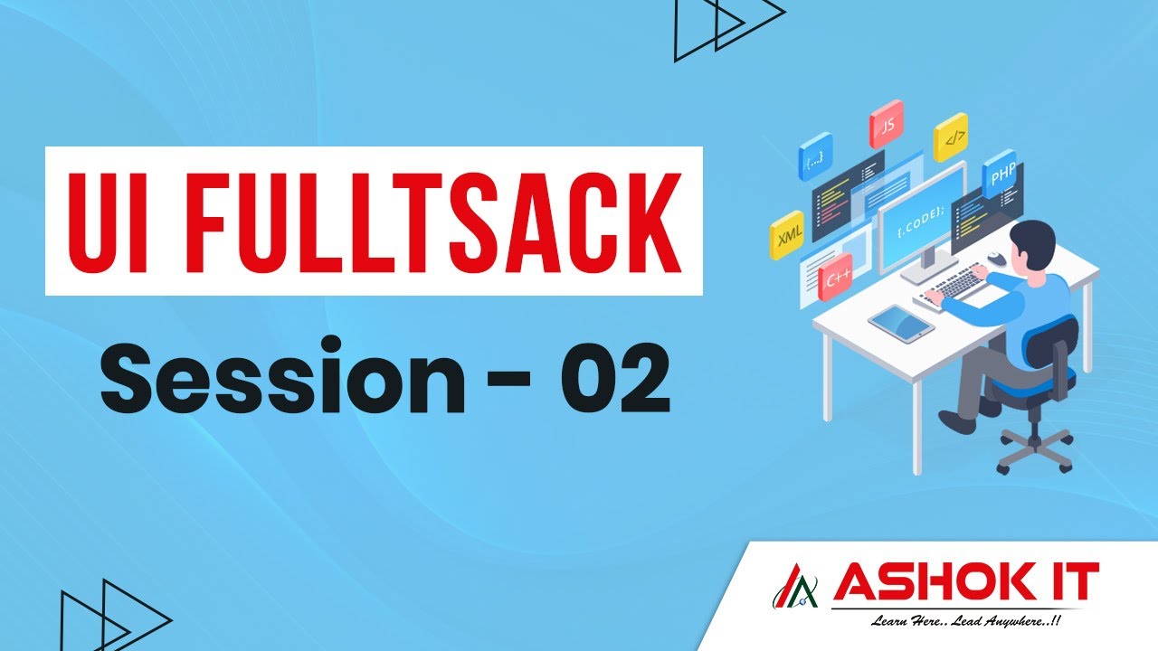 UI Fullstack | Session - 02 | Ashok IT - YouTube