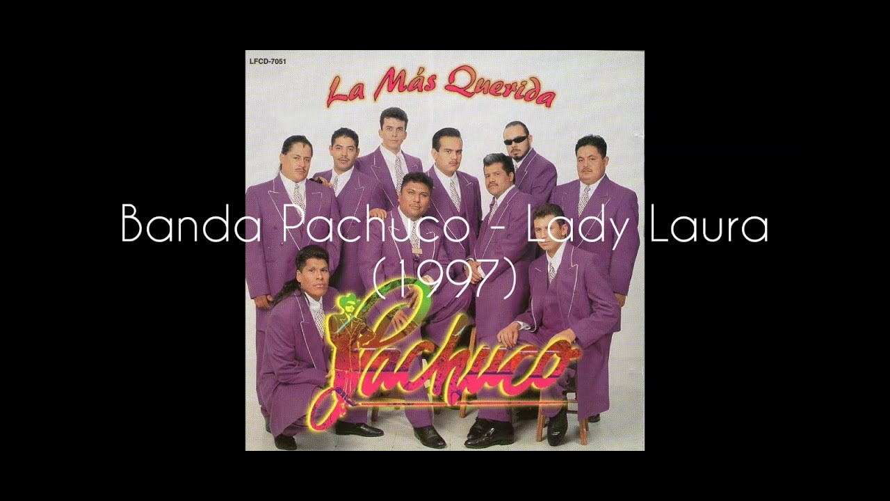 Banda Pachuco - Lady Laura (1997) - YouTube