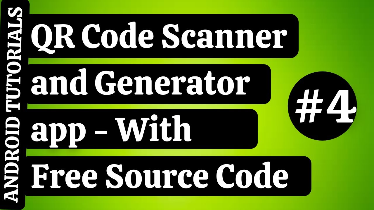 QR Code Scanner and Generator in Android | Make Android QR Code App ...