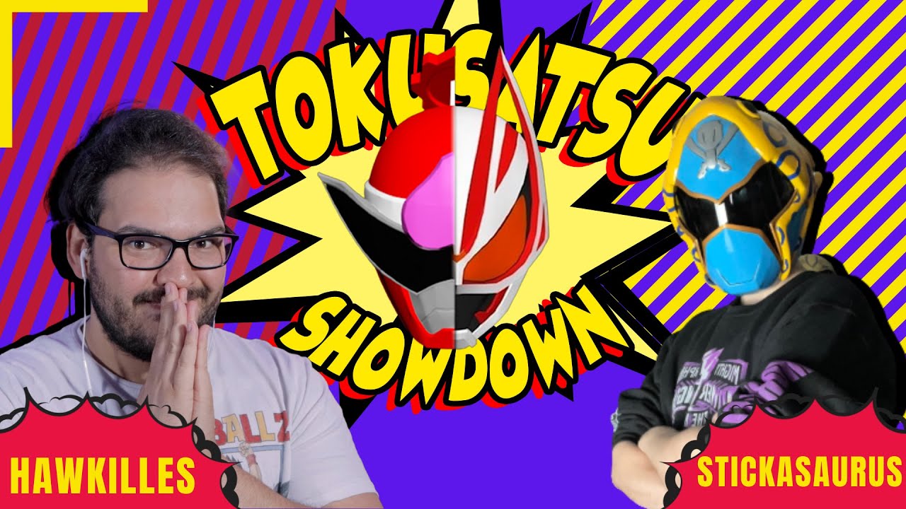 TOKUSATSU SHOWDOWN! w/ @Hawkilles and @Stickasaurus - YouTube