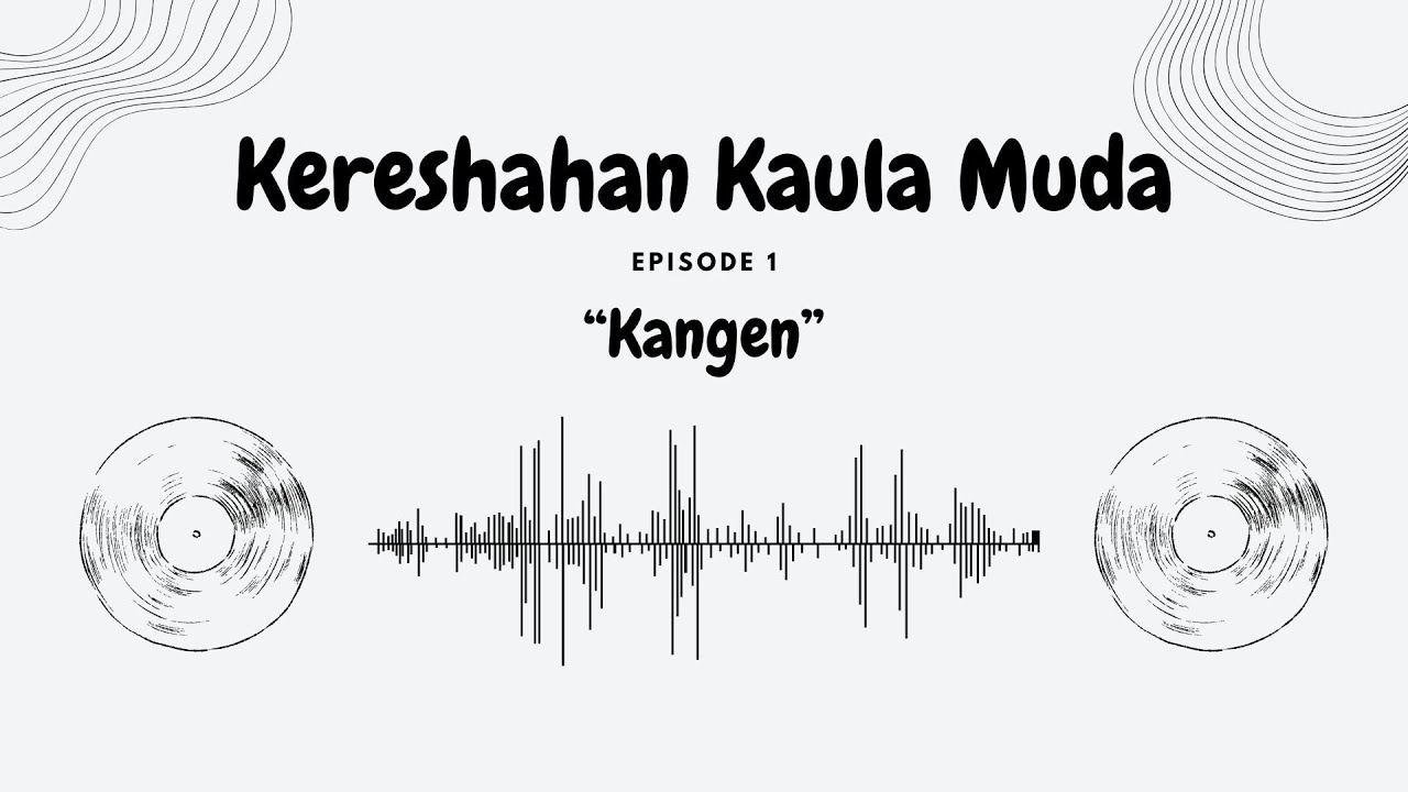 Keresahan Kaula Muda "Kangen" Episode 1 - YouTube