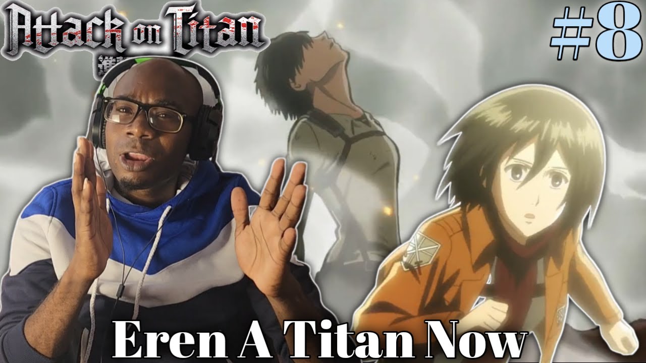 Attack On Titan Episode 8 Eren is A What Now Hell No - YouTube