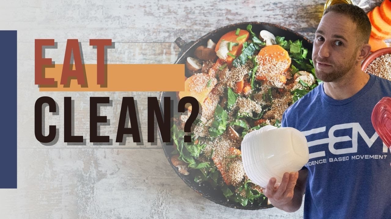 Clean Eating Diet, is Eating Clean Enough ? - YouTube