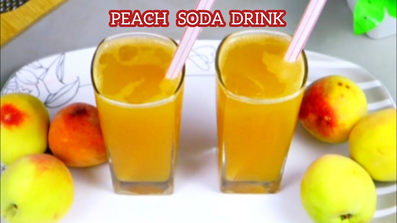 Peach Soda Drink | Easy Peach Drink | Summer Refreshing Drink Recipe By ...