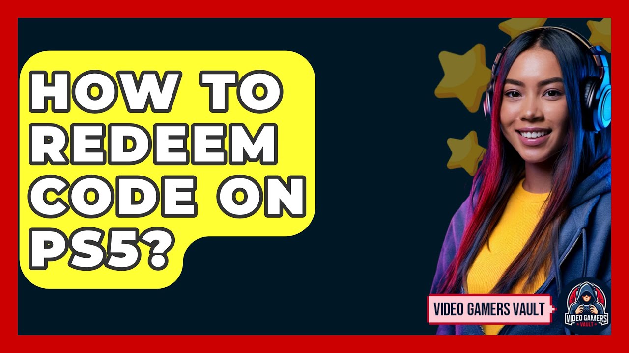 How To Redeem Code On PS5? - Video Gamers Vault - YouTube