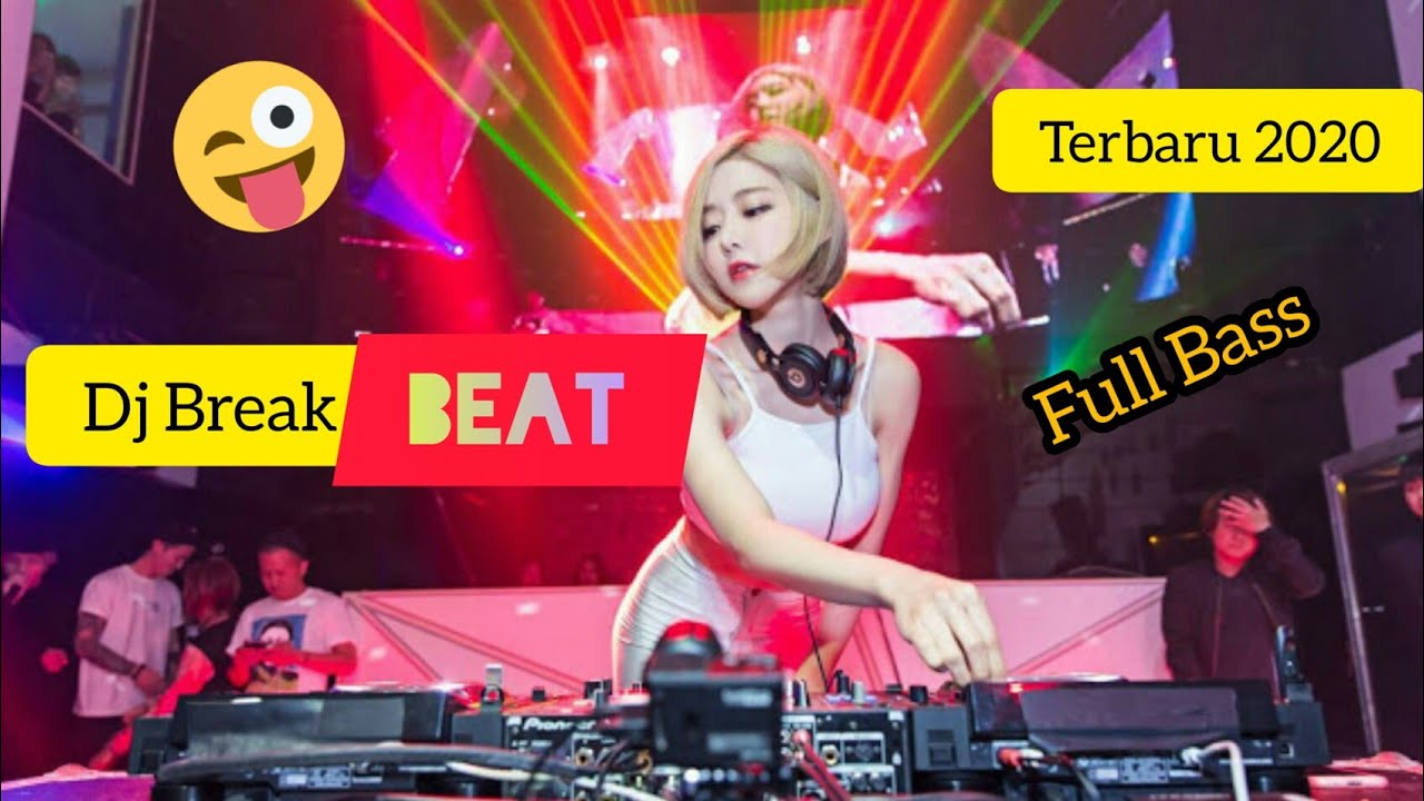 Dj Break Beat Terbaru 2020 Full Bass - YouTube