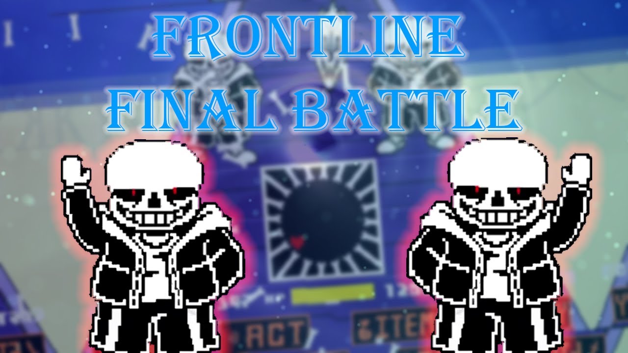 Frontline Final Battle Sans Limit [Completed] - YouTube