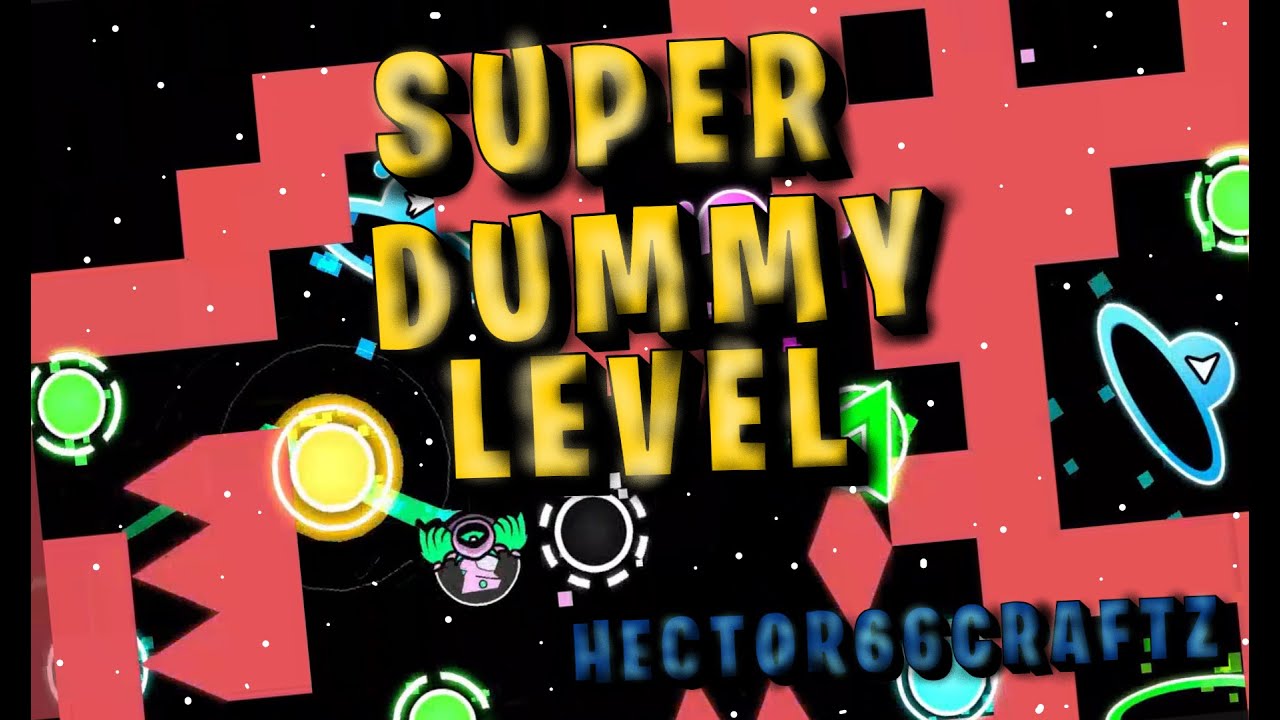 [FIRST VICTOR] super dummy level 100% (Geometry Dash 2.2 ...