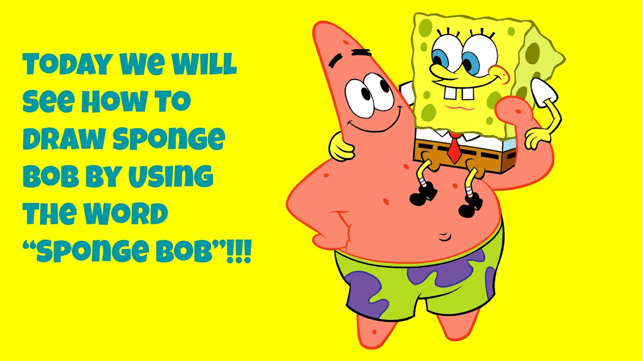 How To Draw Sponge Bob By Using The Word Sponge Bob!!!😲😲😲 - YouTube