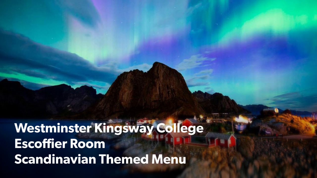 Westminster Kingsway College Escoffier Room Scandinavian Themed Menu ...