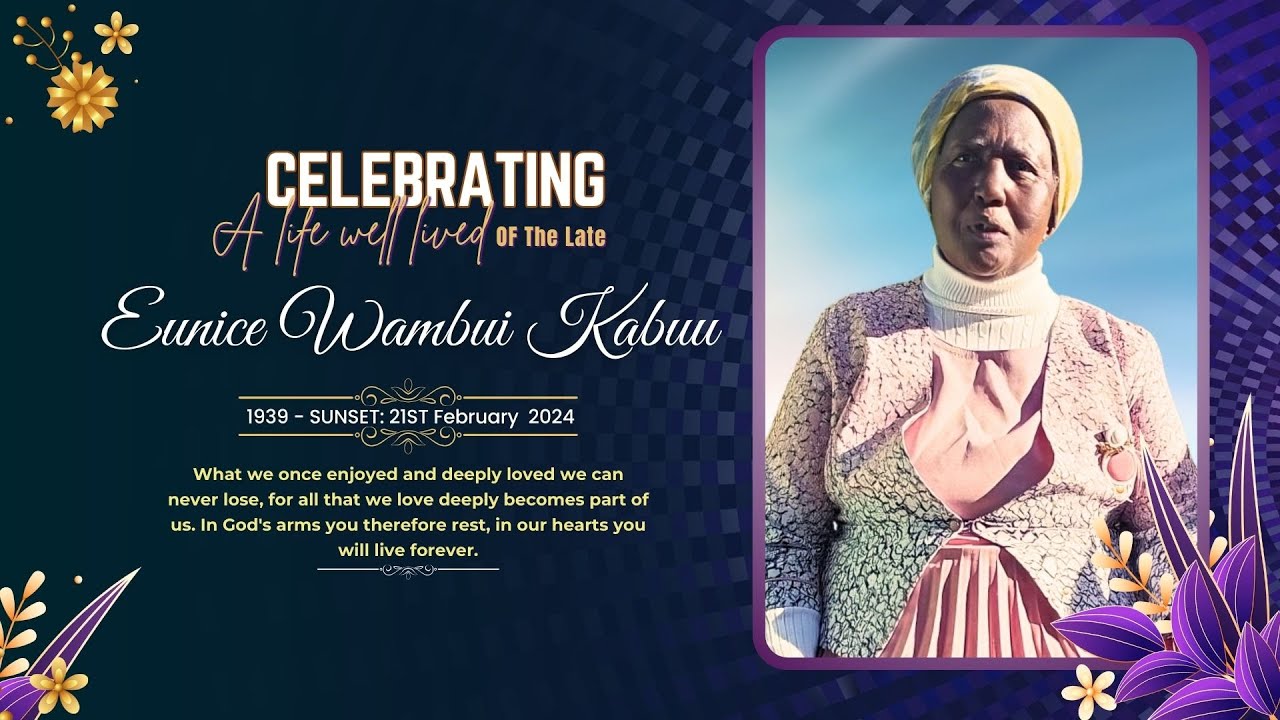 Celebrating the life of Eunice Wambui Kabuu - YouTube