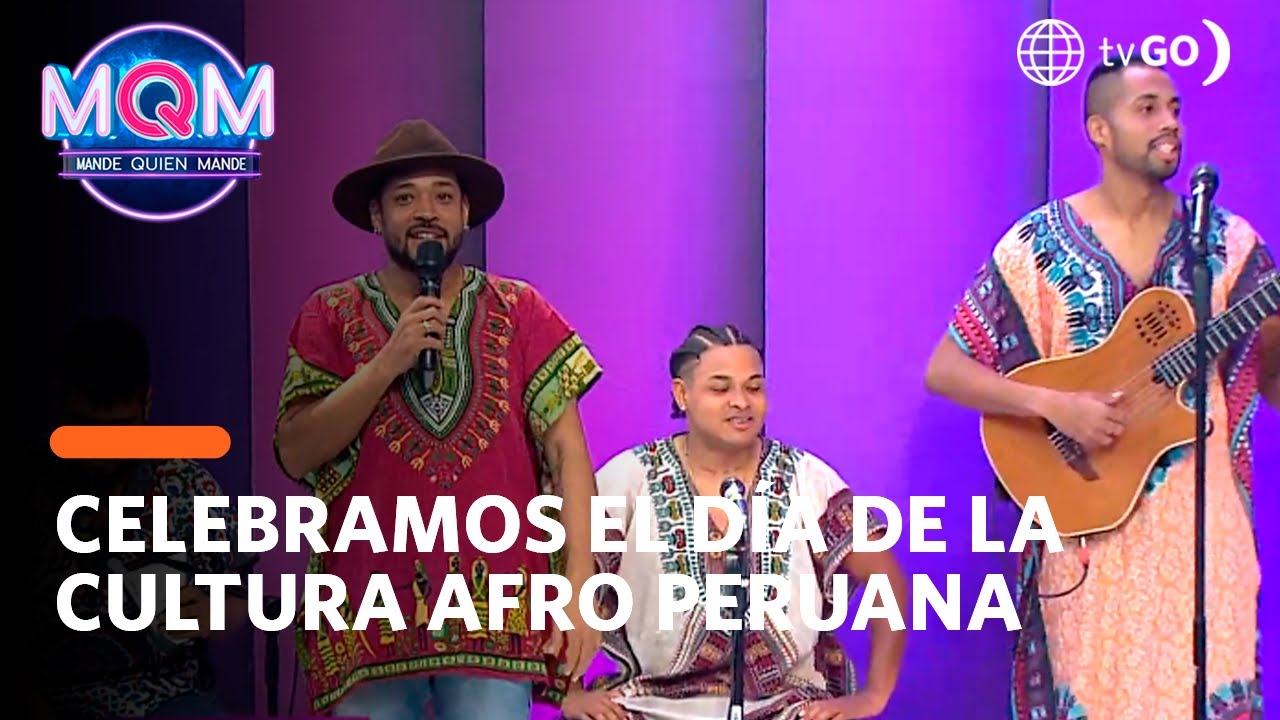 Mande Quien Mande: Celebramos el Día de la Cultura Afro Peruana (HOY ...