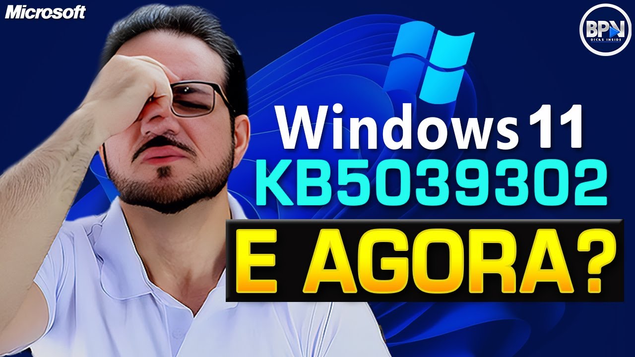 ATUALIZAÇÃO do Windows 11 kB5039302 - Você DEVE DESINSTALAR? - YouTube