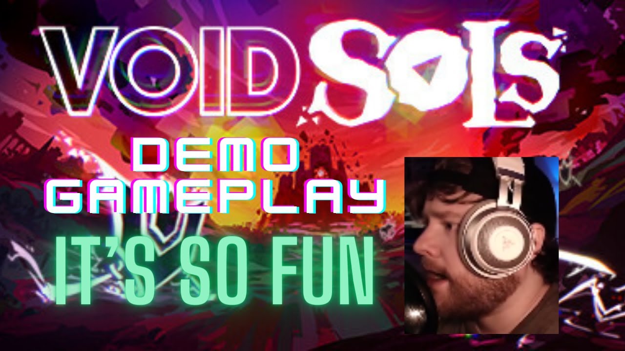VOID SOLS IS SO FUN! NEW INDIE GAME! I HIGHLY RECOMMEND! Demo Gameplay ...