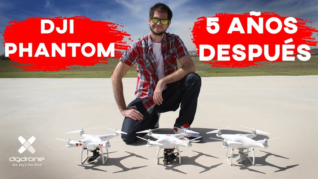 DJI PHANTOM EVOLUTION: 5 AÑOS DESPUÉS. - YouTube