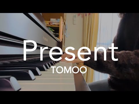 Present / TOMOO【ピアノ】 - YouTube