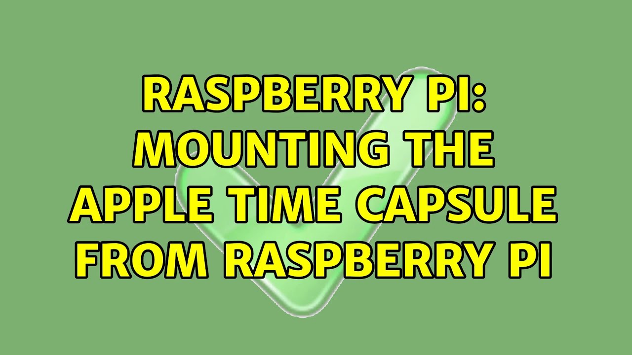 Raspberry Pi: Mounting the Apple Time Capsule from Raspberry Pi - YouTube