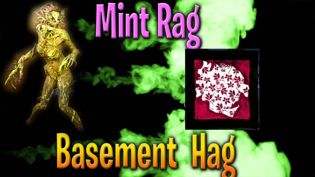 Mint Rag Hag | Basement Gameplays | Dead by Daylight - YouTube