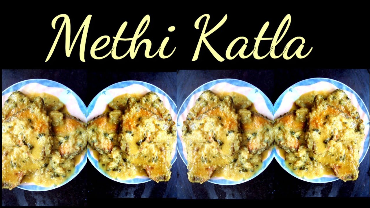 Methi Katla Bengali Recipe | Methi Fish recipe - YouTube