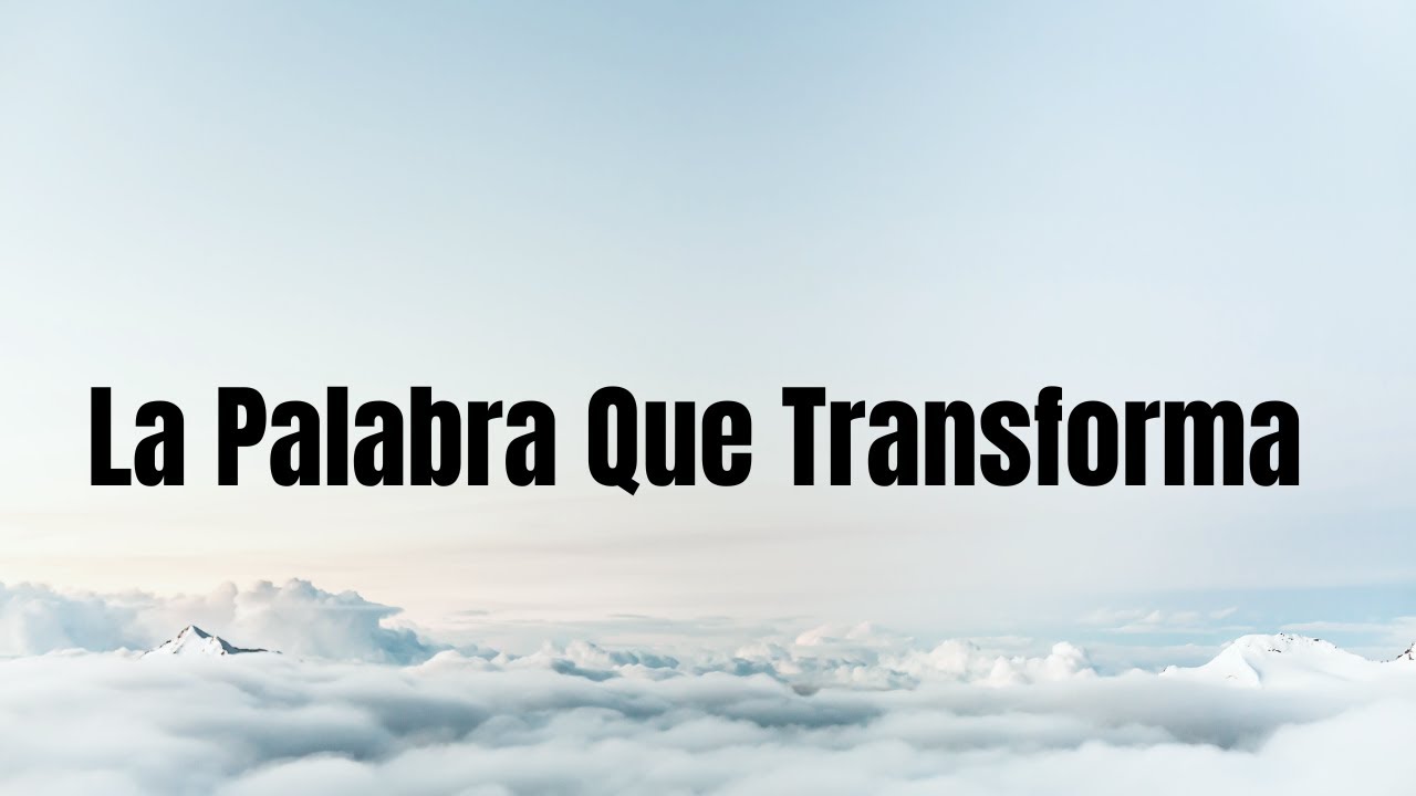 La Palabra Que Transforma || Pastor Jaime Guerra - YouTube