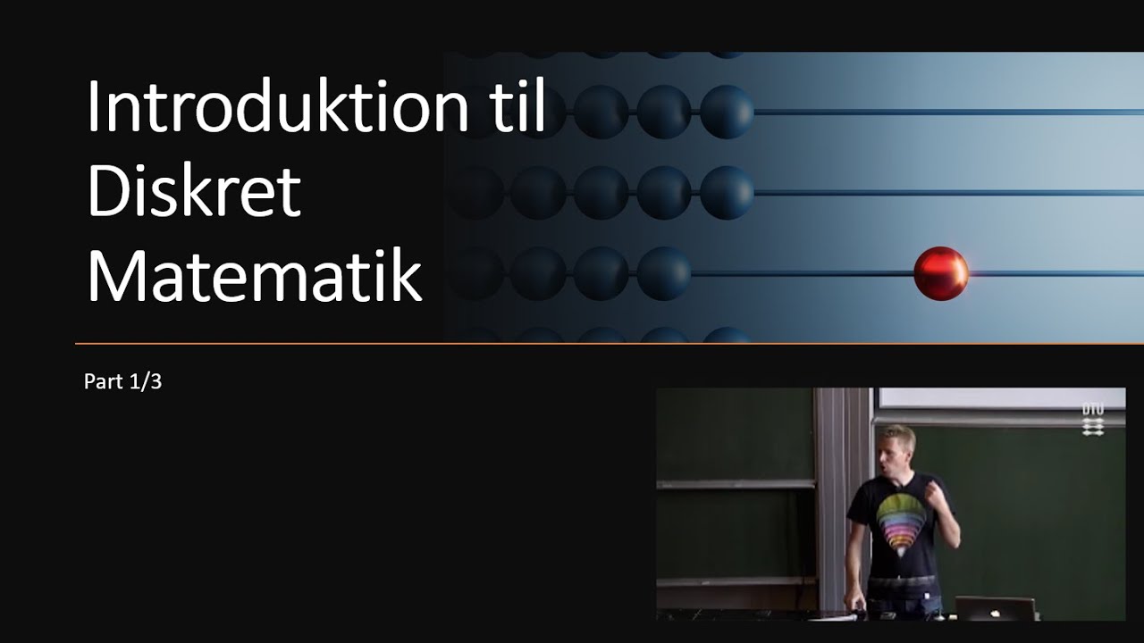 Diskret Matematik: En Grundlæggende Introduktion (Lektion 1 - Part 1/3 ...