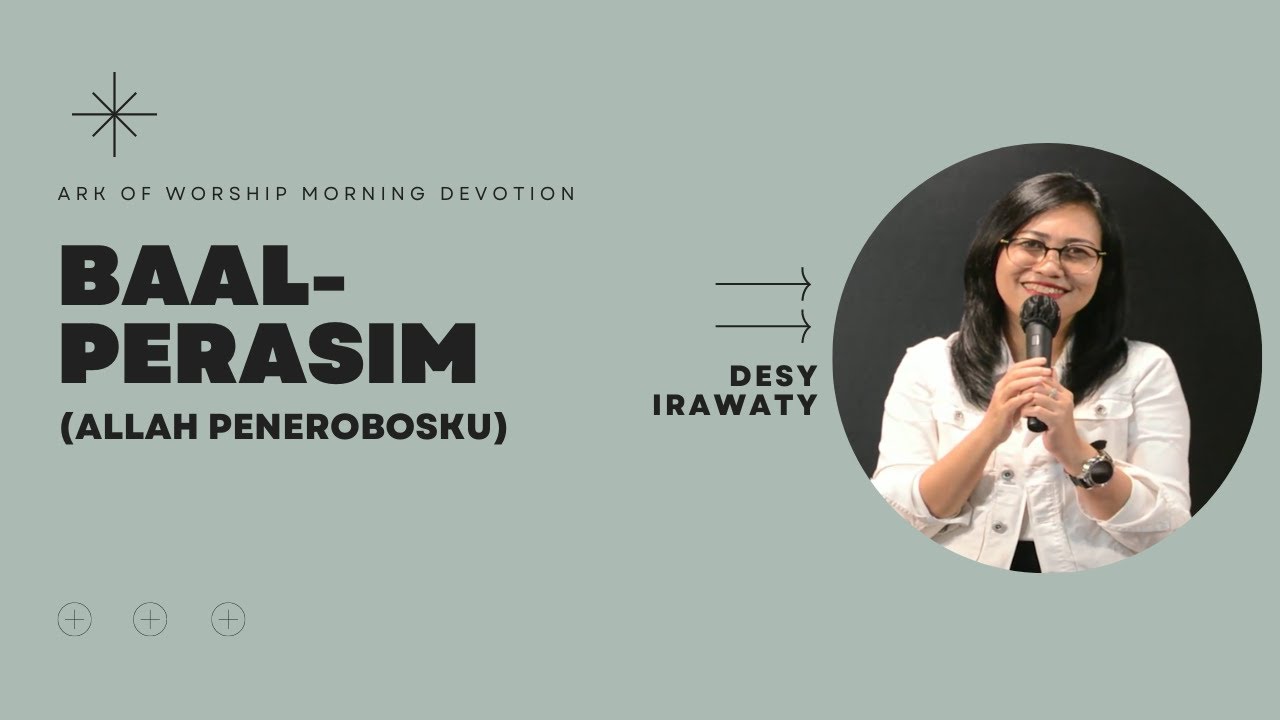 AoW Morning Devotion - "Baal-Perasim (Allah Penerobosku)" Desy Irawaty - 19/03/24 - YouTube