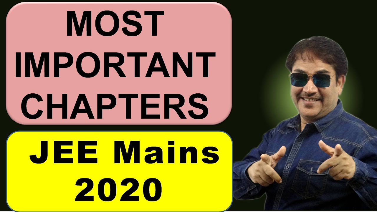Jee Main 2020 Most Important Chapter Question Paper Strategy How jee-main-2020-most-important-chapter-question-paper-strategy-how