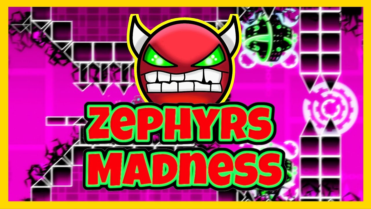 Geometry Dash 2.0 - Zephyrs Madness by Zephyr [DEMON] - YouTube