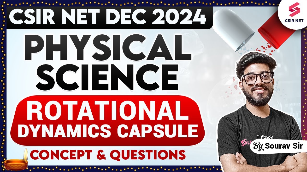 CSIR NET Dec 2024 |Physical Science| Concept And Questions | Rotational Dynamics Capsule |Sourav ...