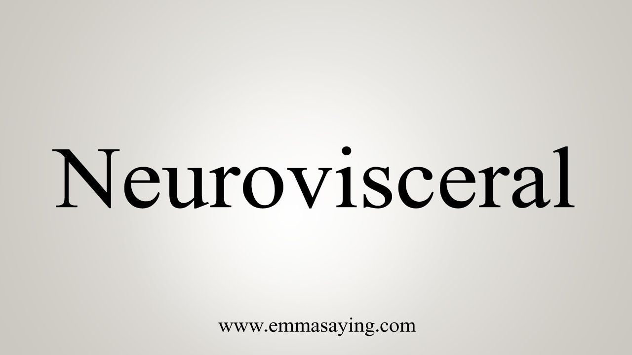 How To Say Neurovisceral - YouTube