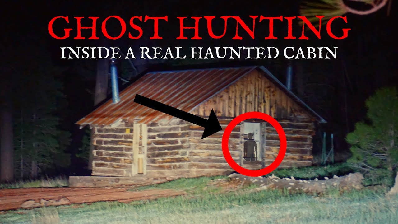 Horrifying GHOST HUNT Inside A Real Haunted Cabin At Midnight - YouTube