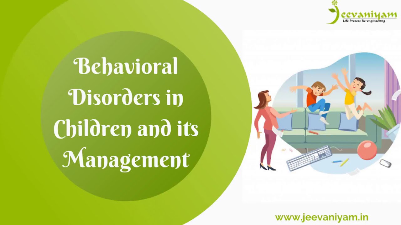 What are the Common Behavioral Disorders in Children?| Jeevaniyam ...